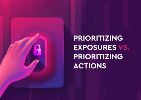Prioritizing Exposures Vs Prioritizing Actions Veriti