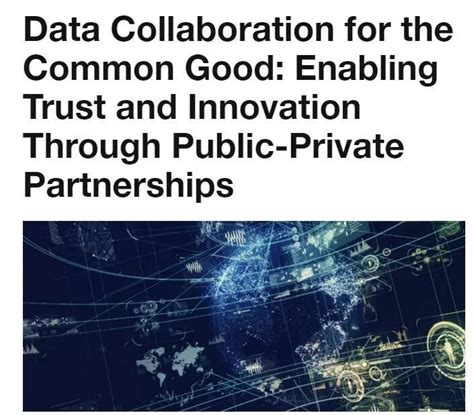 世界经济论坛报告：通过公私数据合作实现共同利益 安全内参 决策者的网络安全知识库