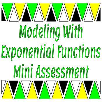 Modeling With Exponential Functions Mini Assessment TPT
