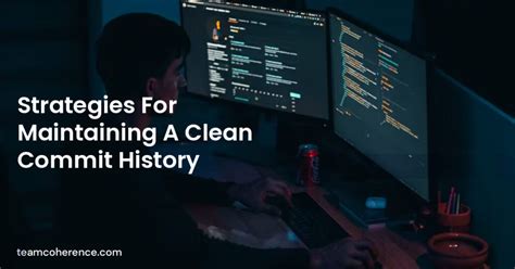 strategies for maintaining a clean commit history