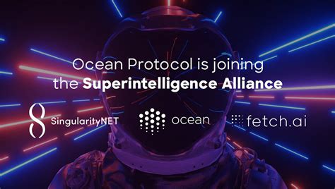 Ocean Protocol Is Joining The Superintelligence Alliance By Ocean