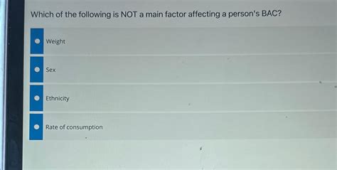 Solved Which Of The Following Is Not A Main Factor Affecting