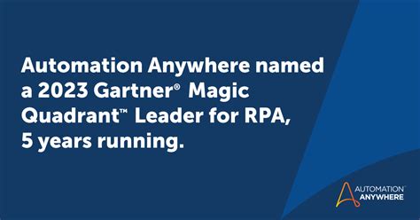 Magic Quadrant Leader For Rpa Automation Anywhere