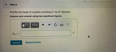 Solved Part A Find The Net Charge Of A System Consisting Of Chegg Com