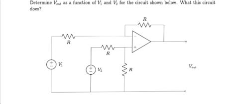 Solved Determine Vout As A Function Of V1 And V2 For The Chegg Com