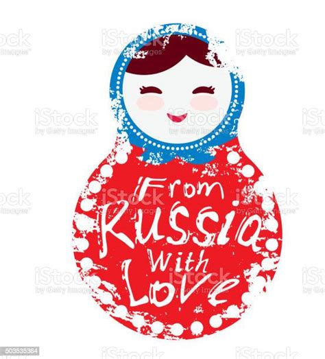 From Russia With Love Doll Matryoshka White Red Blue Stock Illustration ...