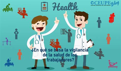 ¿en Qué Se Basa La Vigilancia De La Salud De Los Trabajadores