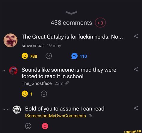 438 Comments 3 The Great Gatsby Is For Fuckin Nerds No Smwombat 19