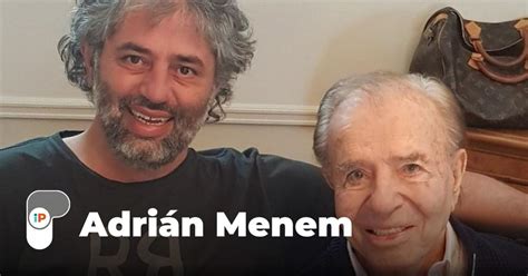 Adrián Menem Sobrino De Carlos Fue El Mejor Presidente Ip Información Periodística
