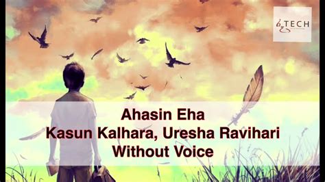Ahasin Eha Adaraneeya Kathawak Karaoke Song Without Voice අහසින්