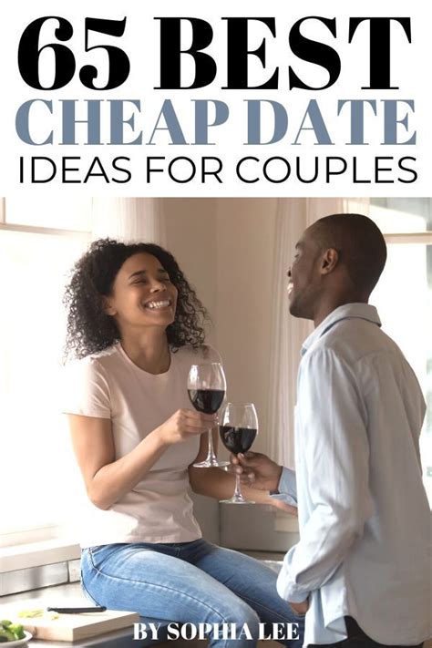 The 65 Best Cheap Date Ideas Couples Can Do On Any Budget By Sophia