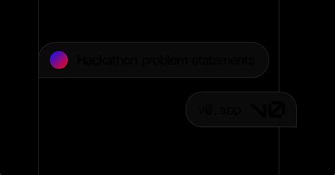 Hackathon Problem Statements V0 By Vercel