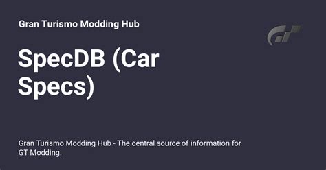 Specdb Car Specs Gran Turismo Modding Hub