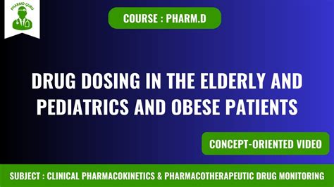 Drug Dosing In The Elderly And Pediatrics And Obese Patients Concept