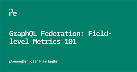 A Guide To Field Usage Metrics In Graphql Rbackend
