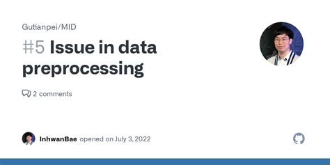issue in data preprocessing · issue 5 · gutianpei mid · github