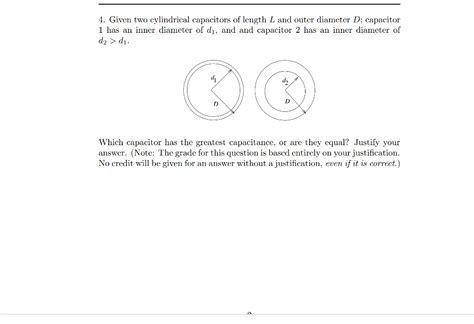Solved 4 Given Two Cylindrical Capacitors Of Length L And