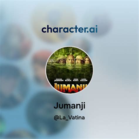Chat With Jumanji Character Ai Personalized Ai For Every Moment Of