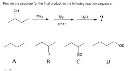 Solved Provide The Structure For The Final Product In The