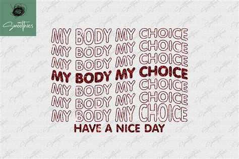 My Body My Choice Pro Choice Png Graphic By Smoothiesart · Creative