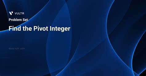 2485 Find The Pivot Integer Solutions And Explanation Vultr Docs