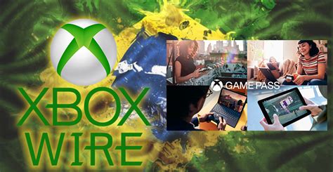 Xbox Wire Brasil Xbox Cloud Chegou No Brasil ⋆ Nós Nerds
