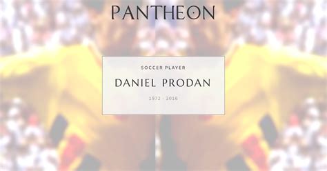 Daniel Prodan Biography Pantheon