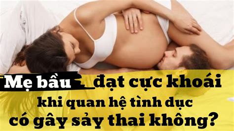 M B U T C C Kho I Khi Quan H T Nh D C C G Y S Y Thai Kh Ng Youtube