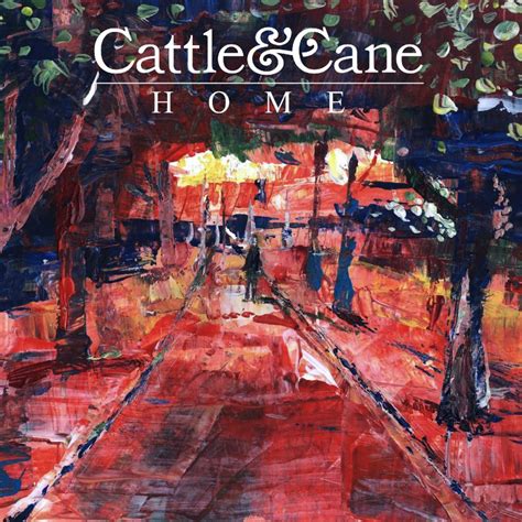 Cattle And Cane Home Lyrics And Tracklist Genius