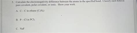 Solved 5 Calculate The Electronegativity Difference Between