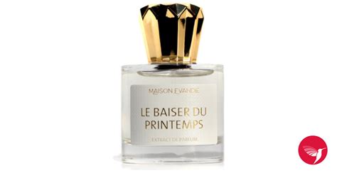 Le Baiser Du Printemps Maison Evandie Perfume A New Fragrance For