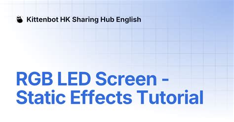 RGB LED Screen Static Effects Tutorial Kittenbot HK Sharing Hub English