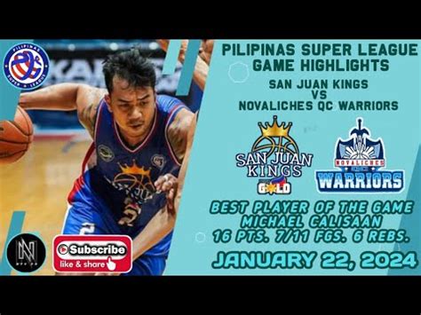 PSL HIGHLIGHTS SAN JUAN KINGS VS NOVALICHES QC WARRIORS JANUARY 22
