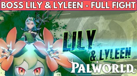 Palworld Boss Lily Lyleen Full Fight Combat Youtube