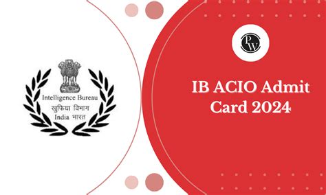 Ib Acio Tier 2 Admit Card 2024 Released Download Pdf Link