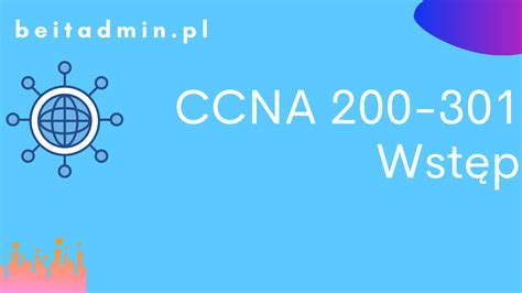 1 Ccna 200 301 Wstęp Beitadminpl Droga Administratora It