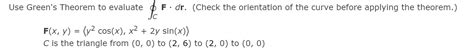 Use Greens Theorem To Evaluate Ointc F D R Studyx