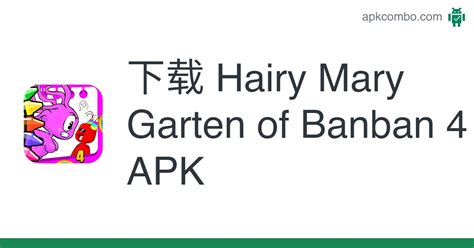 Hairy Mary Garten Of Banban 4 Apk Android Game 免费下载