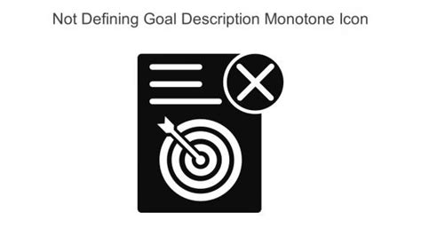 Defining Goals Monotone Icon SlideTeam