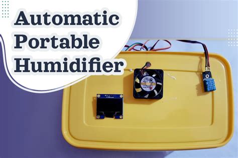 Diy Automatic Portable Humidifier Using Arduino And Ultrasonic Humidifier