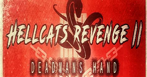 Hellcats Revenge Ii Deadmans Hand Film Indiegogo