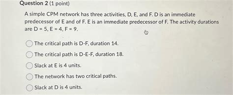 Solved Question 2 1 ﻿pointa Simple Cpm Network Has Three