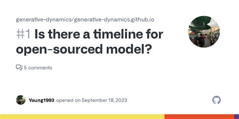 Is There A Timeline For Open Sourced Model · Issue 1 · Generative