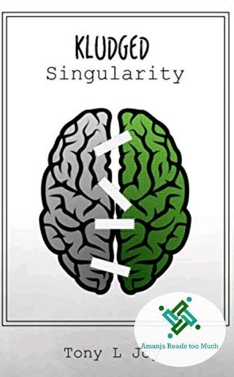 Kludged Singularity Sci Fi Book Book Blogger Singularity Sci Fi Books