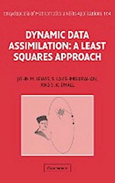 dynamic data assimilation a least squares approach von john m lewis
