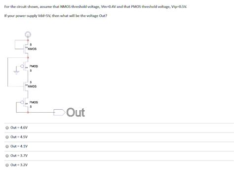 For The Circuit Shown Assume That Nmos Threshold Voltage Vtn 0 4v And That Pmos Threshold