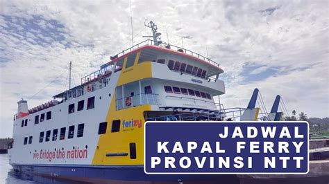 Jadwal Kapal Ferry Di NTT Jumat 12 Juli 2024 Kunci Mobilitas Dan