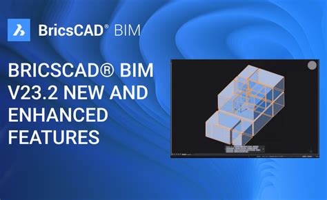 bricscad® bim v23 2 新增和增强功能