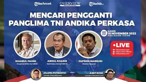 Talkshow Overview 10 November 2022 Mencari Pengganti Panglima TNI