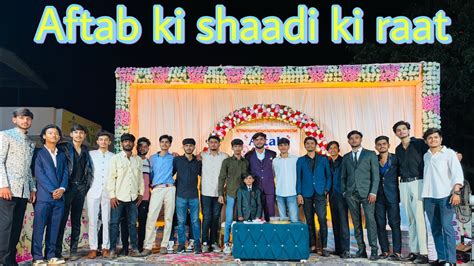 Aftab Ki Mehfil Ki Raat Dosto Ke Sath Maze😍 Youtube